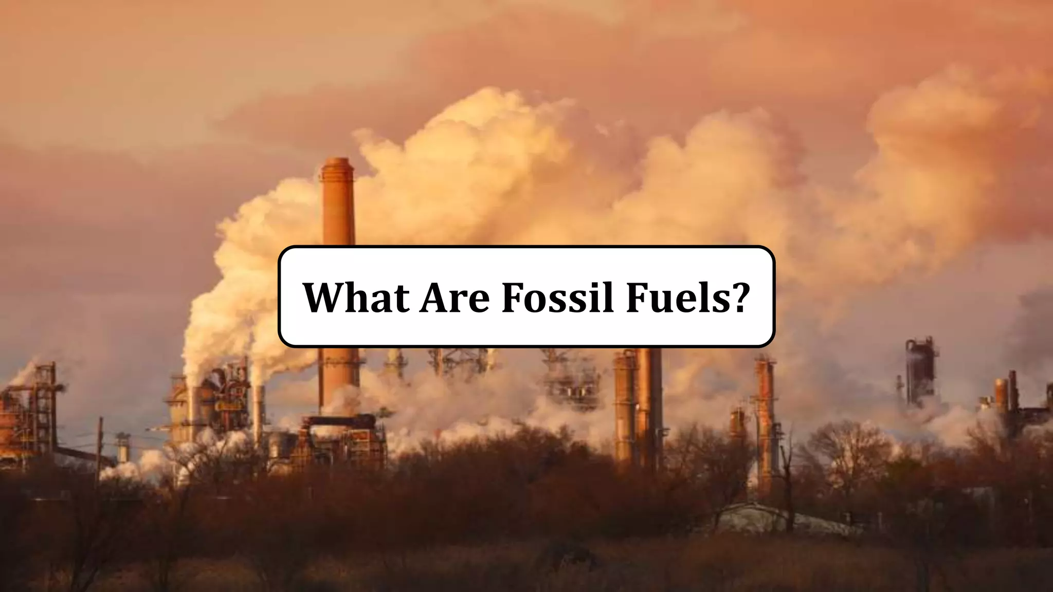 Comparison Between Renewable Energy and Fossil Fuels | PPTX