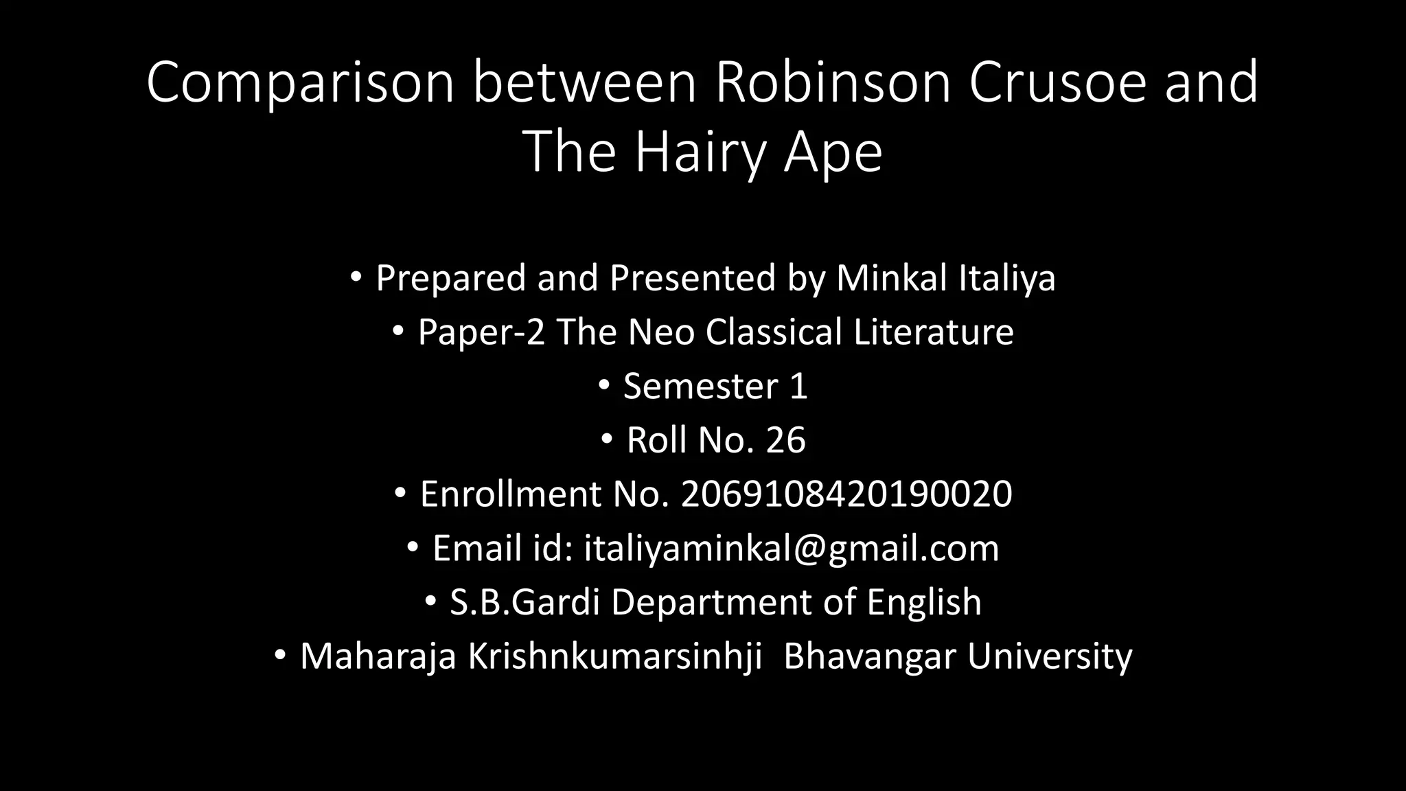 Comparison between robinson crusoe and the hairy ape | PPT