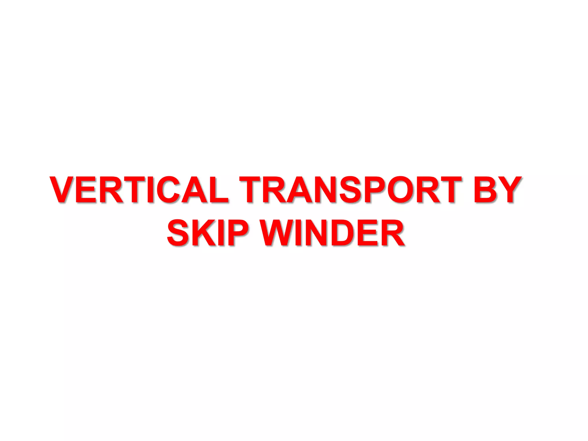 Comparison between skip winding and high angle conveyor for vertical ...