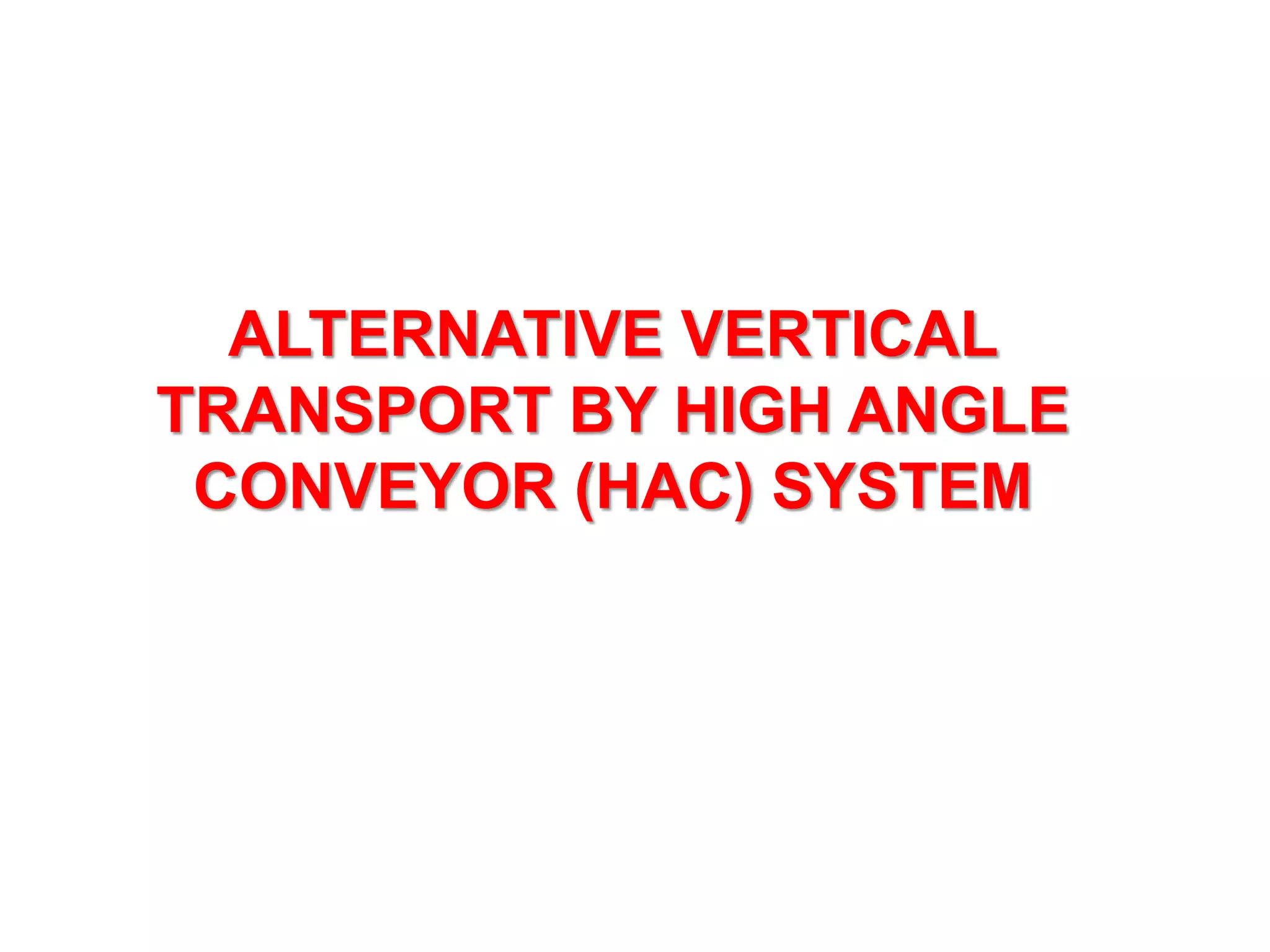 Comparison between skip winding and high angle conveyor for vertical ...
