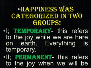 Comparison between temporary and permanent joy. | PPT