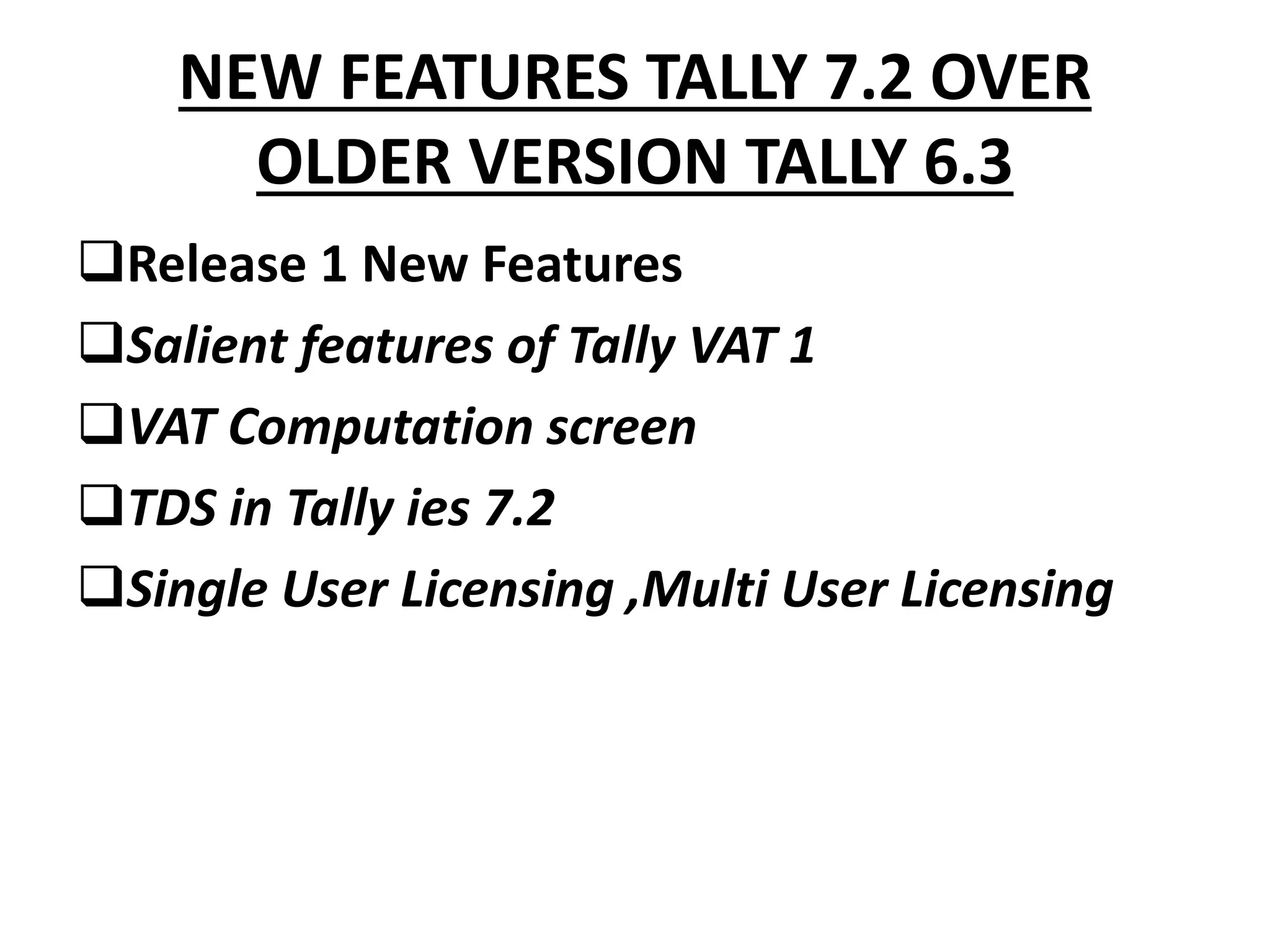 Comparison between various version of tally | PPTX