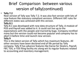 Comparison between various version of tally | PPTX