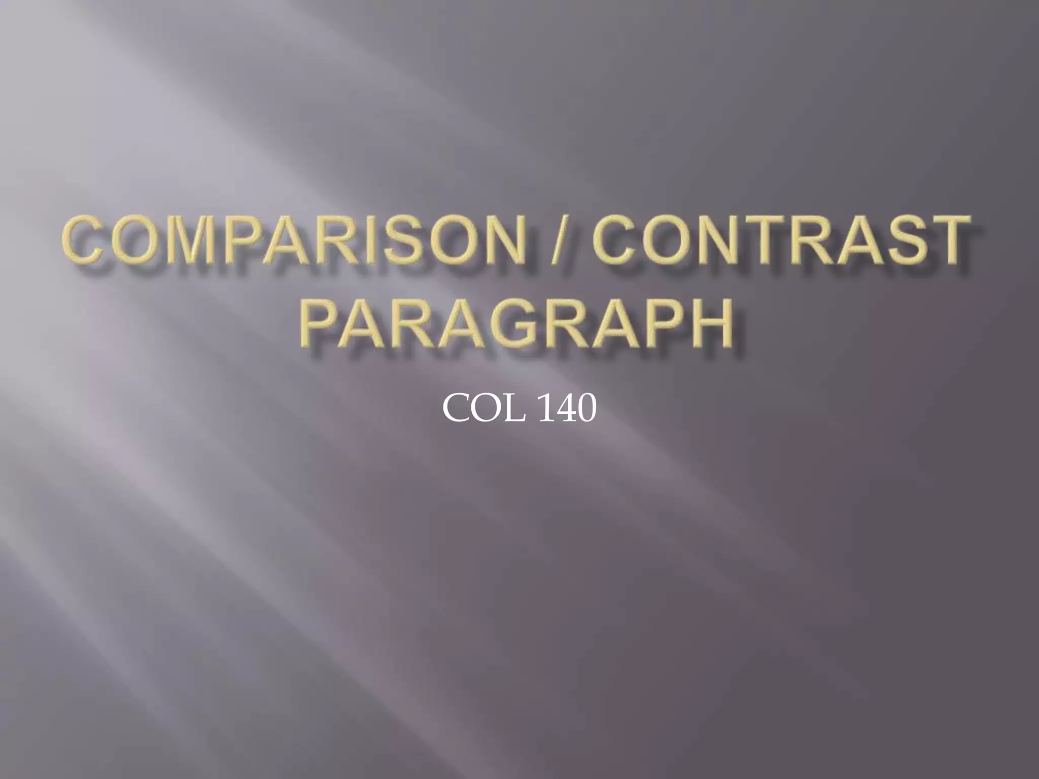 Comparison contrast paragraph ver2 | PPTX