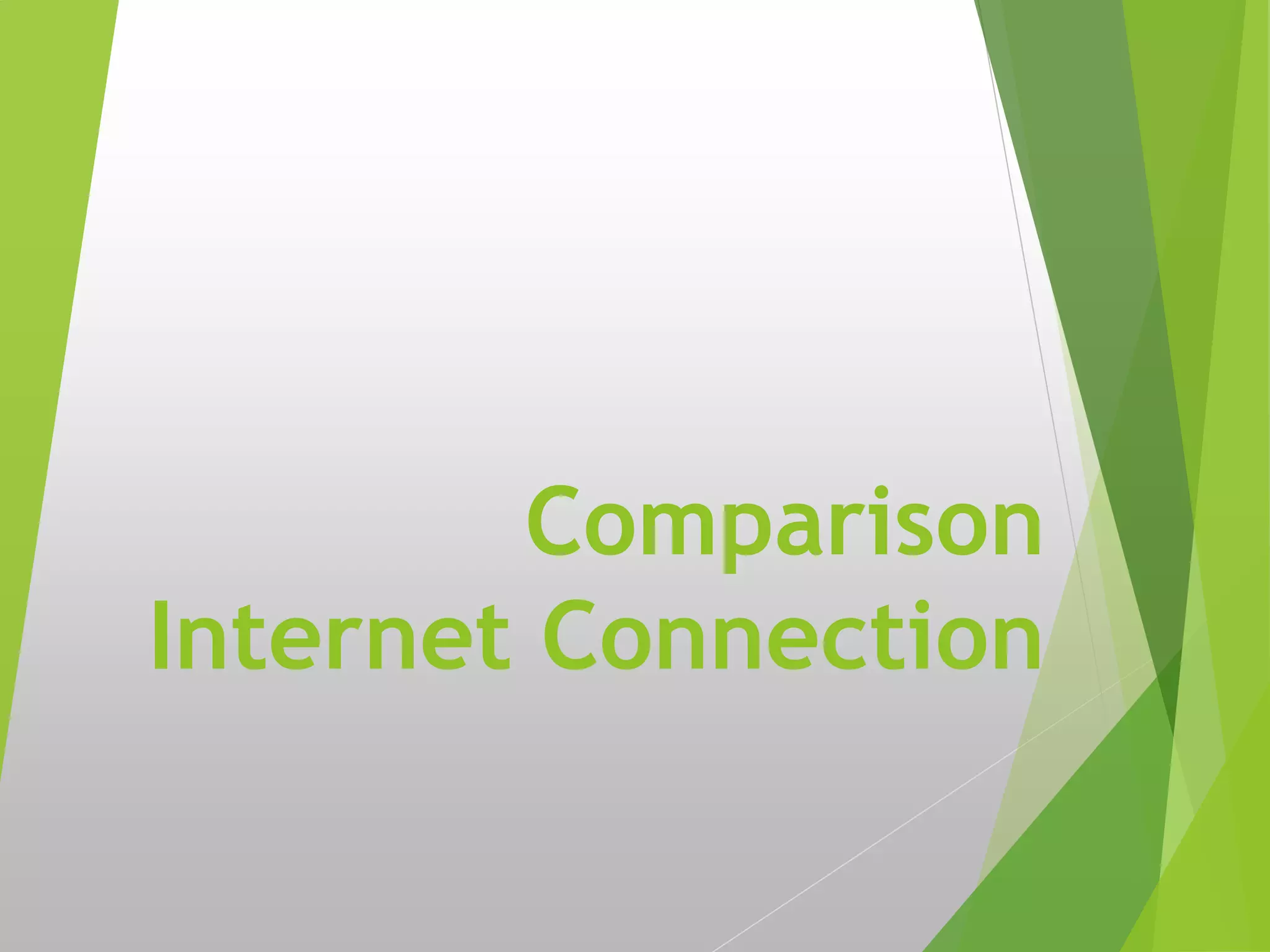 example comparison internet connection | PPT