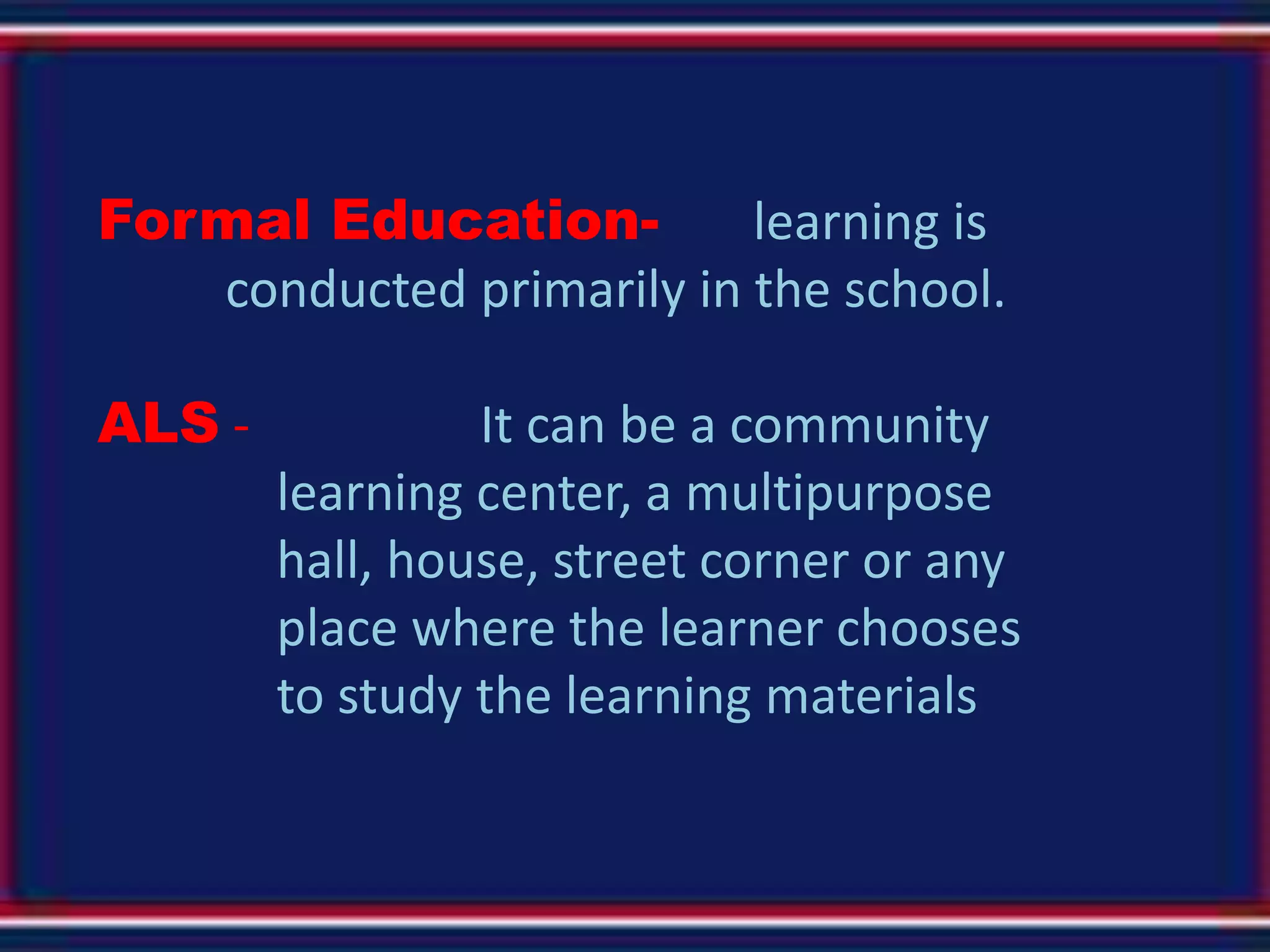 Comparison made between the als ang formal education | PPTX