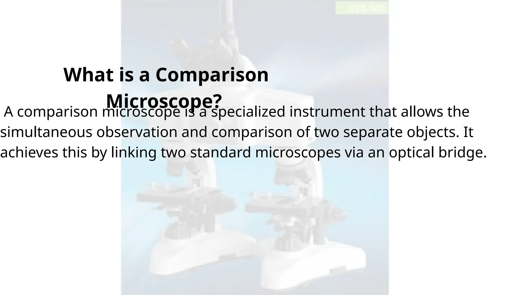 Comparison Microscope its principle , history and development ppt | PPT