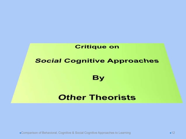 Comparison of behavioral, cognitive & social cognitive approaches to ...