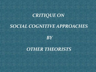 Comparison of behavioural%2c cognitive and social cognitive approaches ...