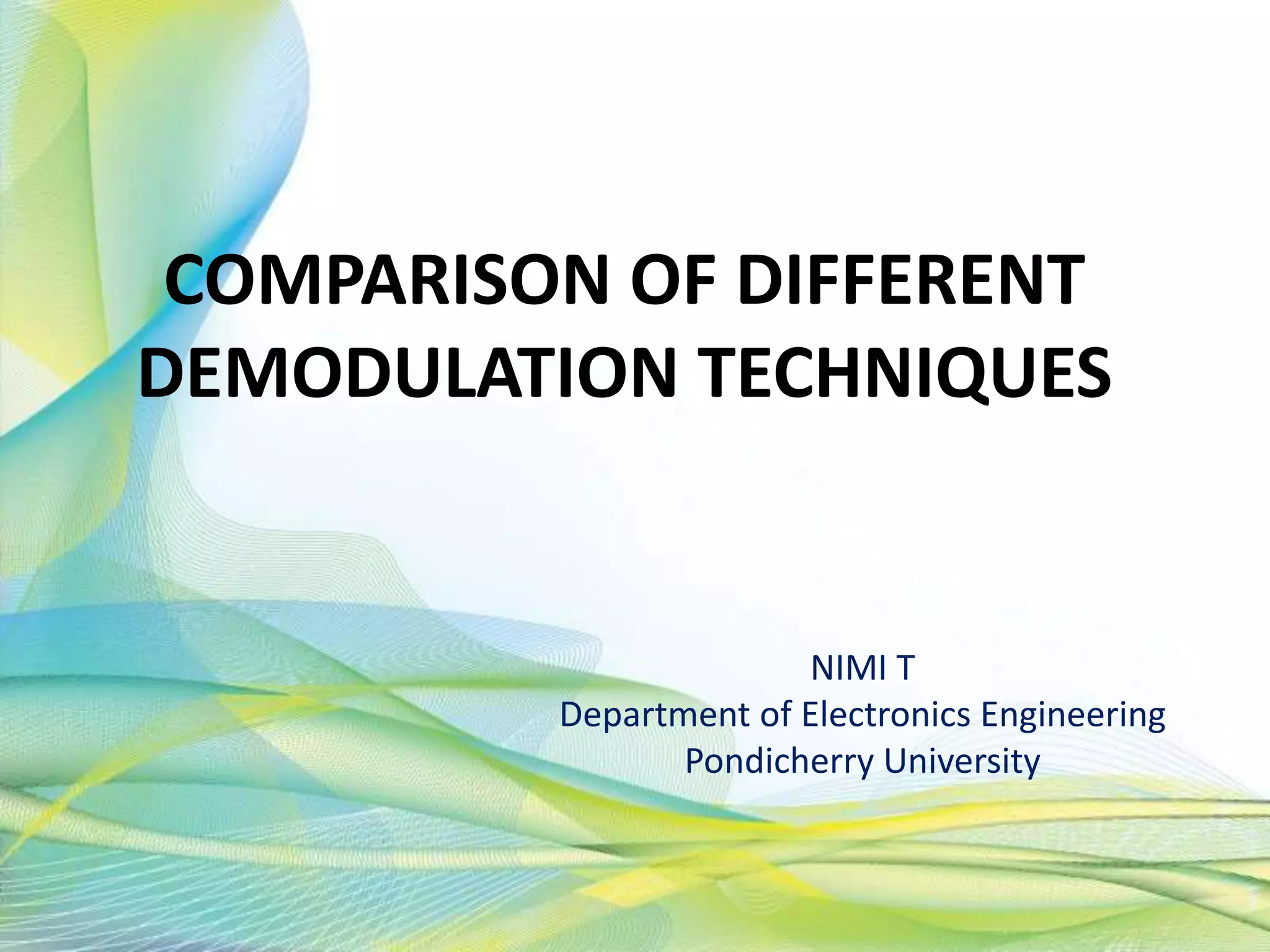 Comparison Of Different Demodulation Techniques Pptx