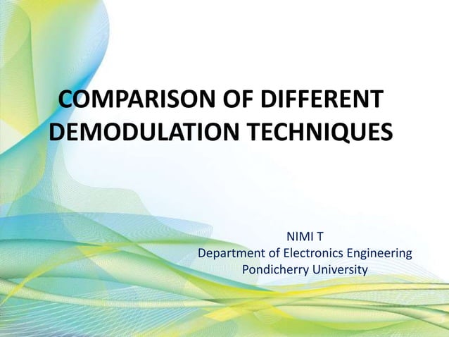 Comparison of different demodulation techniques | PPTX