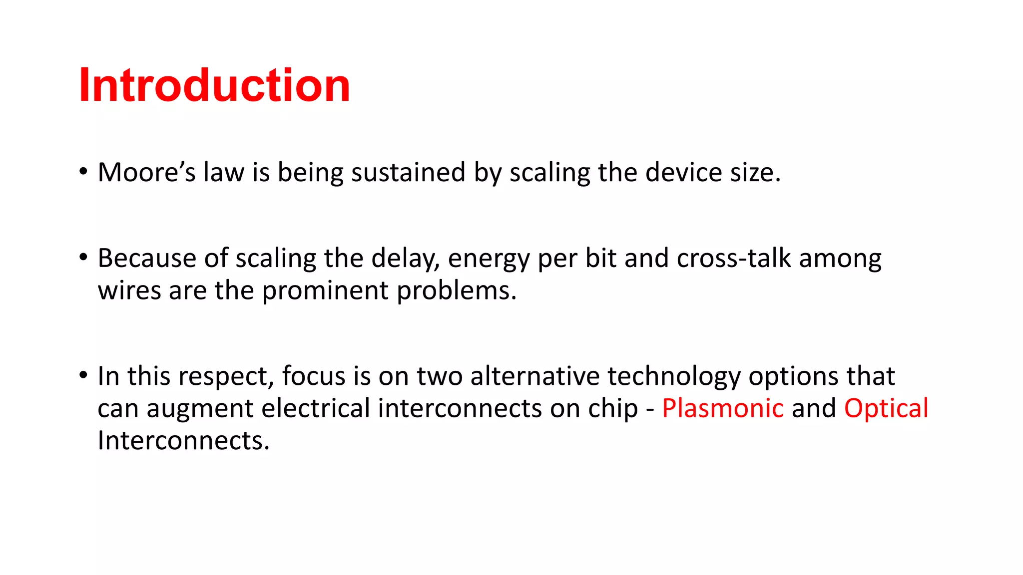 Comparison of electrical, optical and plasmonic on chip interconnects | PPT