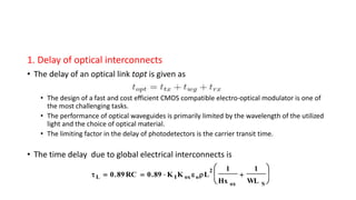 Comparison of electrical, optical and plasmonic on chip interconnects | PPT