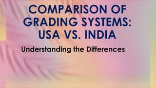 Comparison of Grading Systems of different country | PPTX