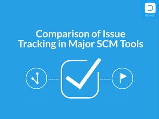 Comparison of issue tracking in major SCM tools | PDF