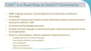 Comparison of it governance framework-COBIT, ITIL, BS7799 | PPTX