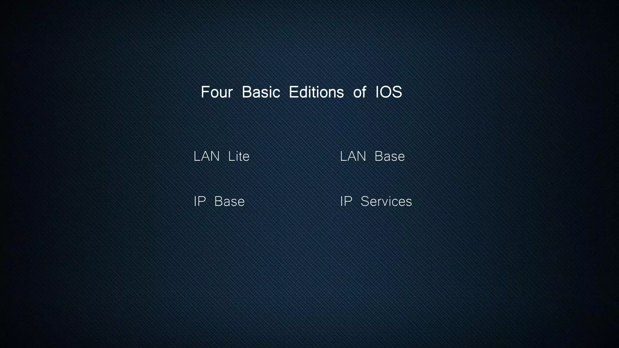 Cisco LAN Lite, LAN Base, IP Base and IP Services | PDF