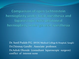 COMPARISON OF OPEN LICHTENSTEINE UNDER LOCAL AGAINST LAP.TEP UNDER ...