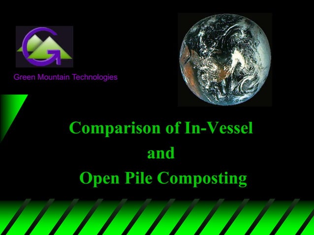 Comparison of Open-Pile and In-Vessel Composting Systems by GMT | PPTX
