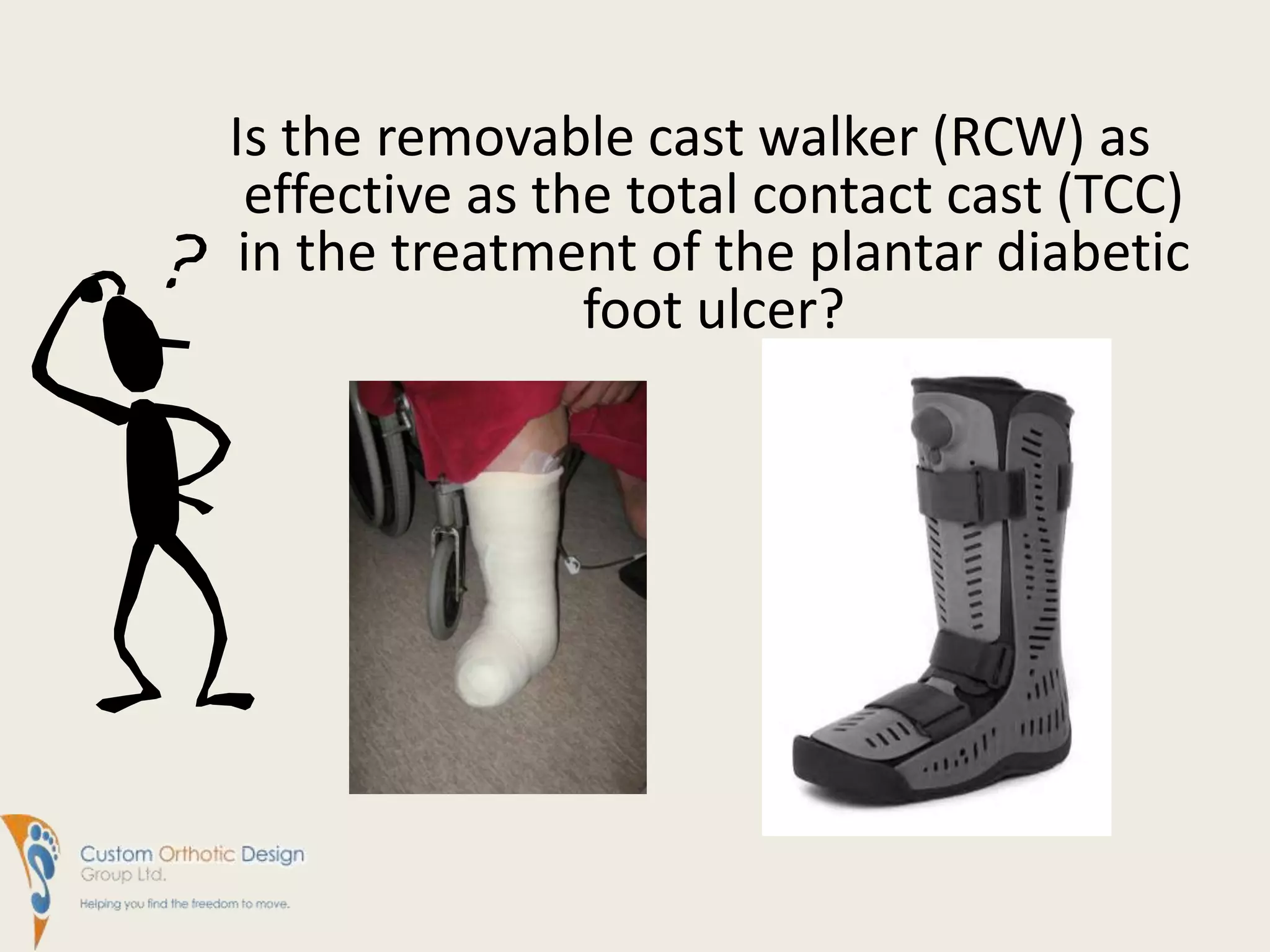 Diabetic Foot Ulcers - Comparison of Cast Alternatives | PPTX