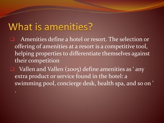 Comparison of vacation ownership amenities with hotel and resort ...
