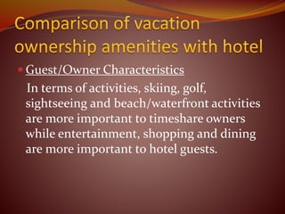 Comparison of vacation ownership amenities with hotel amenities and ...