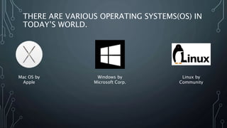 Comparison of windows linux and mac os | PPTX