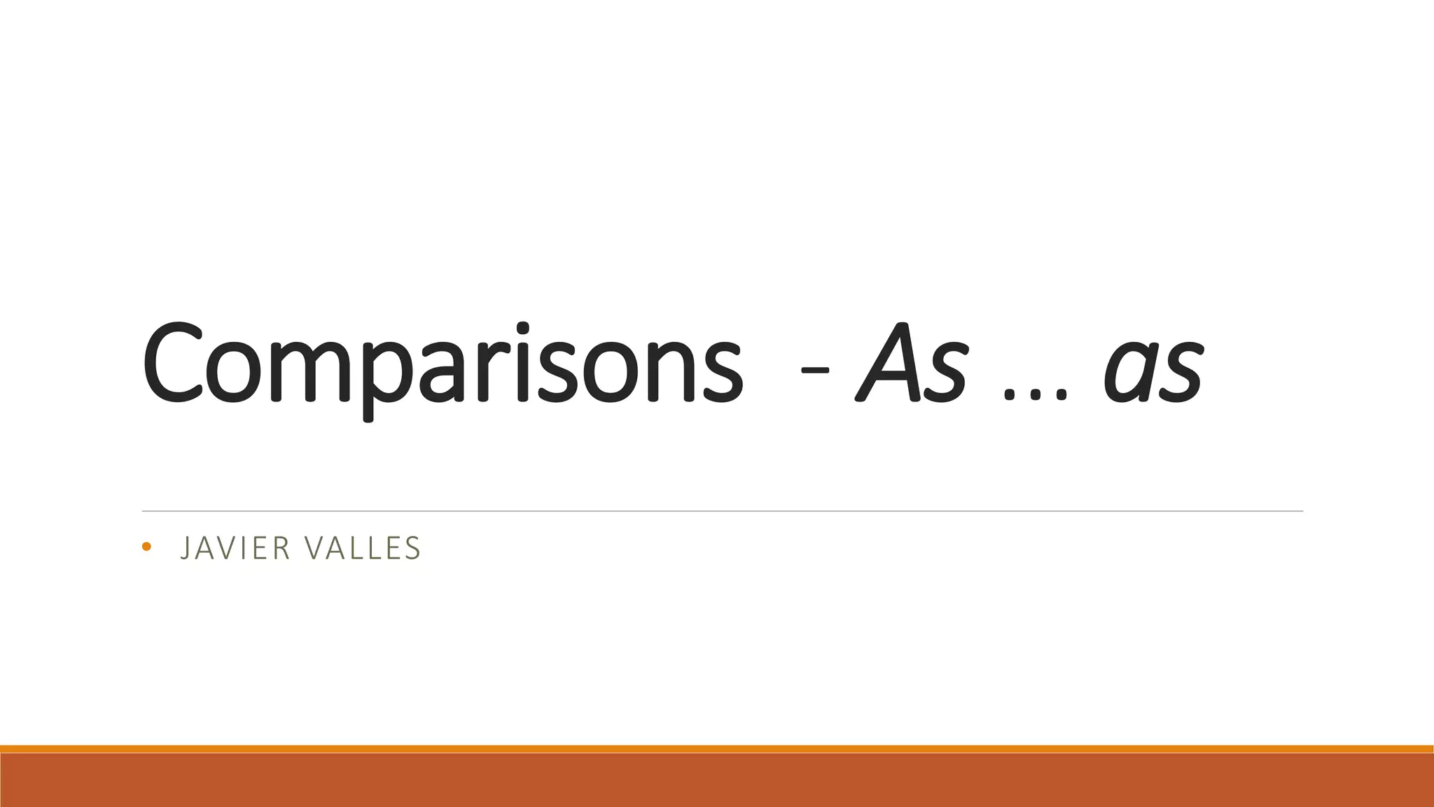 Comparisons As ... as | PPTX