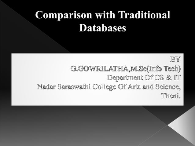 Comparison with Traditional databases | PPTX | Databases | Computer Software and Applications