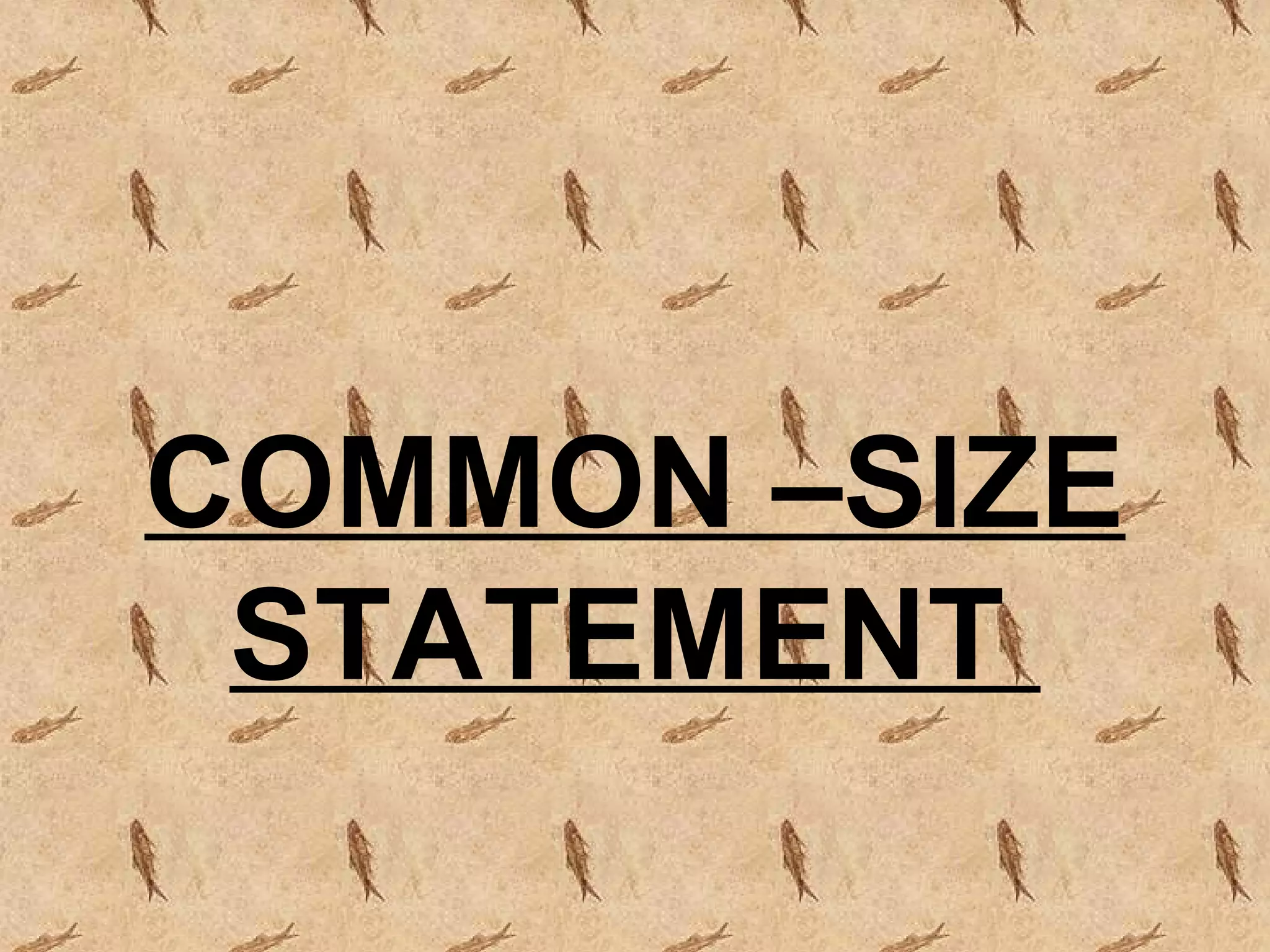 Comparitive and common size | PPT