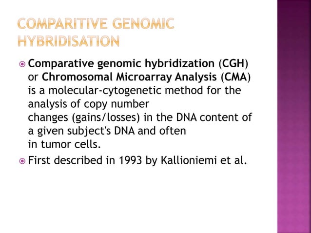 Comparitive genomic hybridisation | PPTX