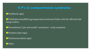 Compartment syndrome,- a detailed medical study . | PPTX