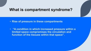 Compartment Syndrome seoeooeosnnsjsjndndndndn | PPT
