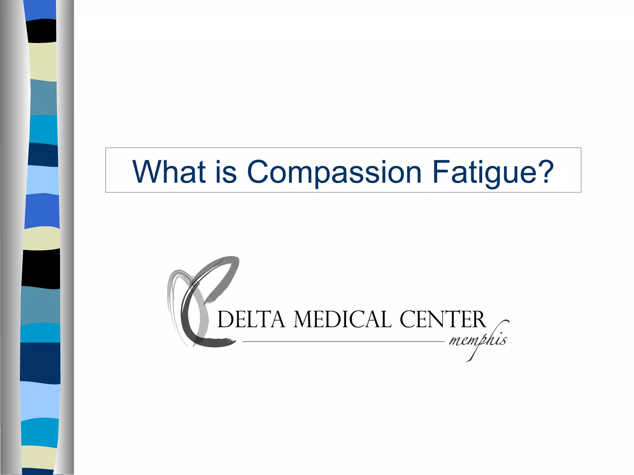 Compassion Fatigue by Brad Hyde | PPT