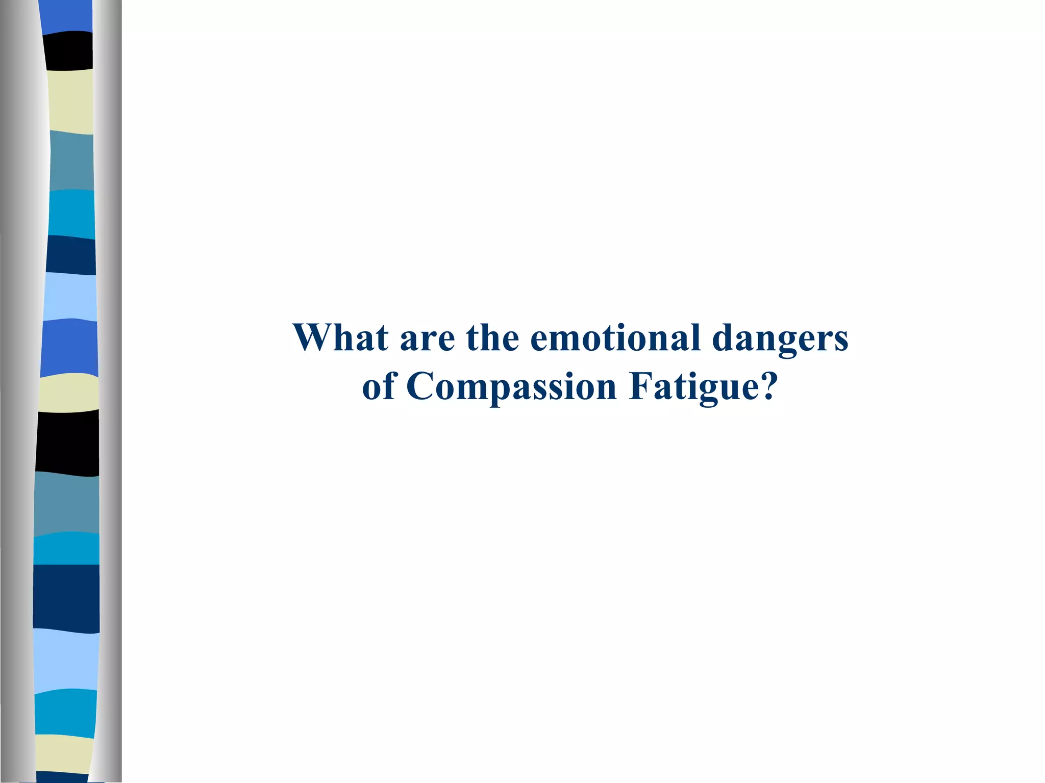Compassion Fatigue by Brad Hyde | PPT