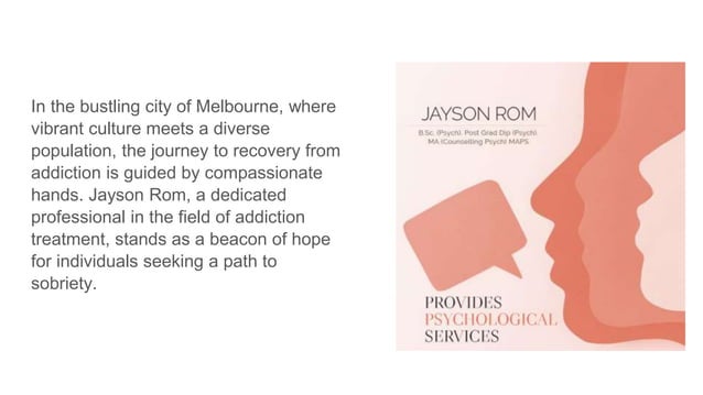 Compassionate Addiction Treatment in Melbourne by Jayson Rom.pptx