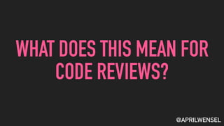 Compassionate (Yet Candid) Code Reviews | PPT