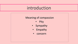 Compassion is the key of happiness | PPT