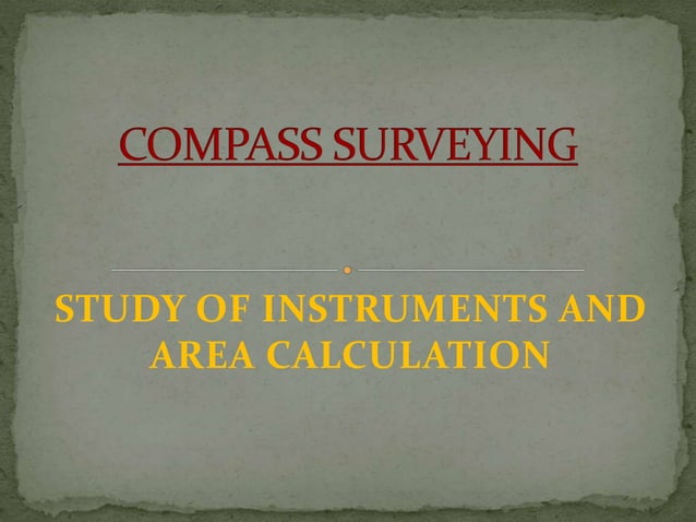 COMPASS SURVEYING.pptx | Geography | Science