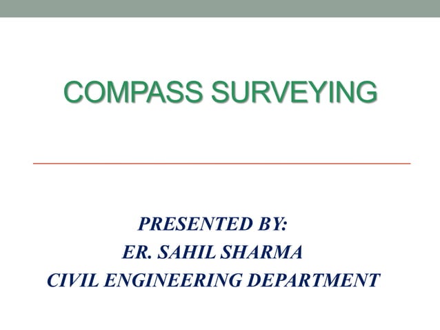 COMPASS SURVEYING btech civil ...-I.pptx | Geography | Science