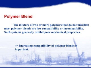 Compatibilzation of elastomer blends | PPTX