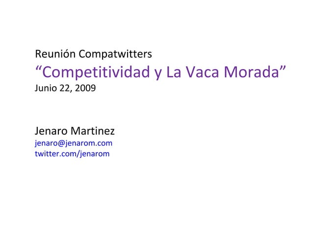 Compatwitters Vaca Morada - Junio 2009 | PPT