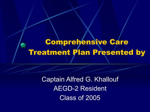Comprehensive Care Treatment Plan Presentation | Dr. Alfred Khallouf | PPT