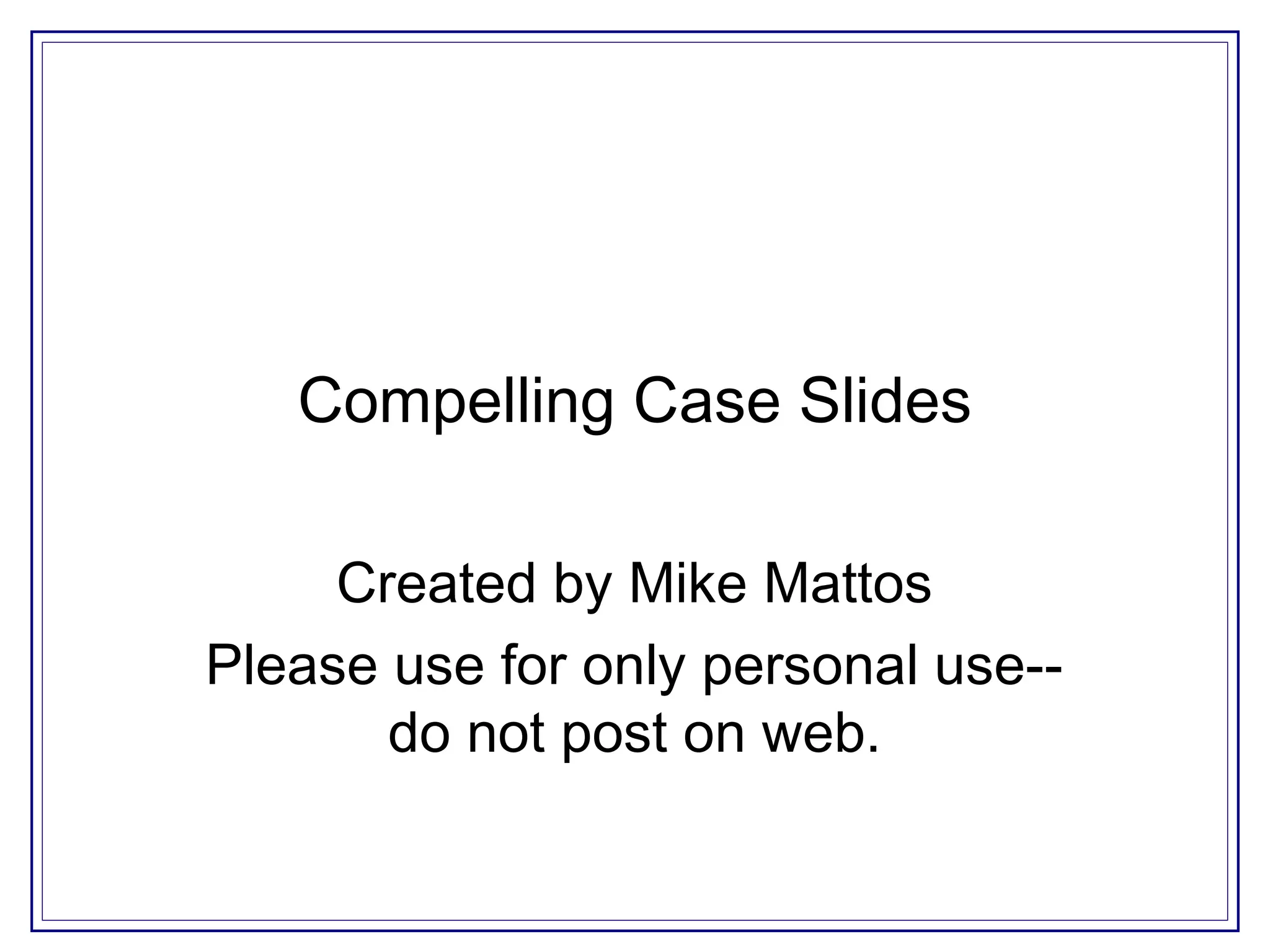Compelling case slides | PPT
