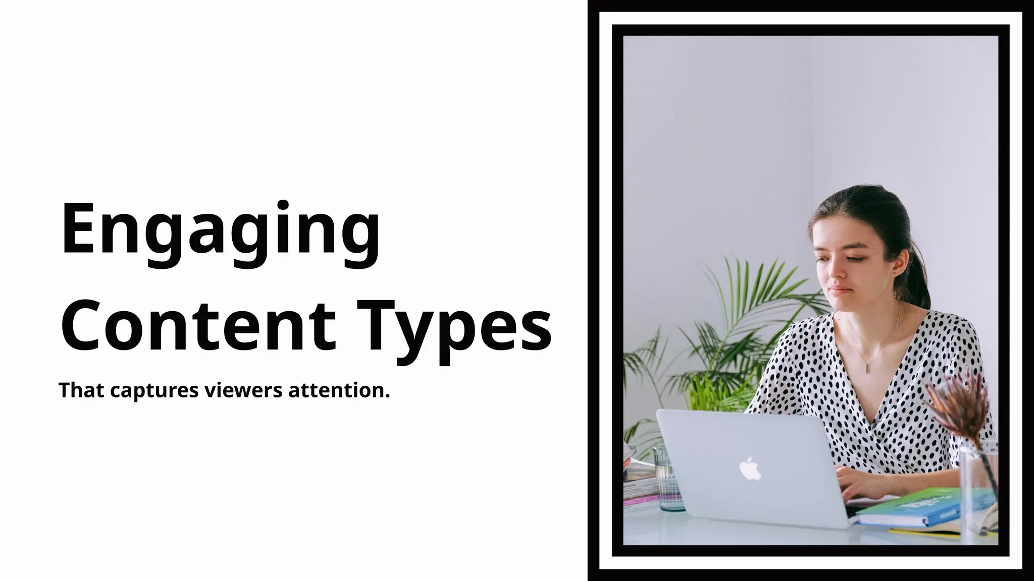 Compelling Content Formats Grab Audience Attention.pptx