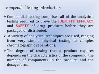 Compendial testing | PPTX | Pharmaceutical Drugs | Medical Health