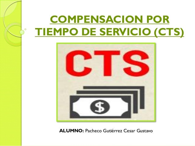 CompensaciÓn Por Tiempo De Servicio Cts
