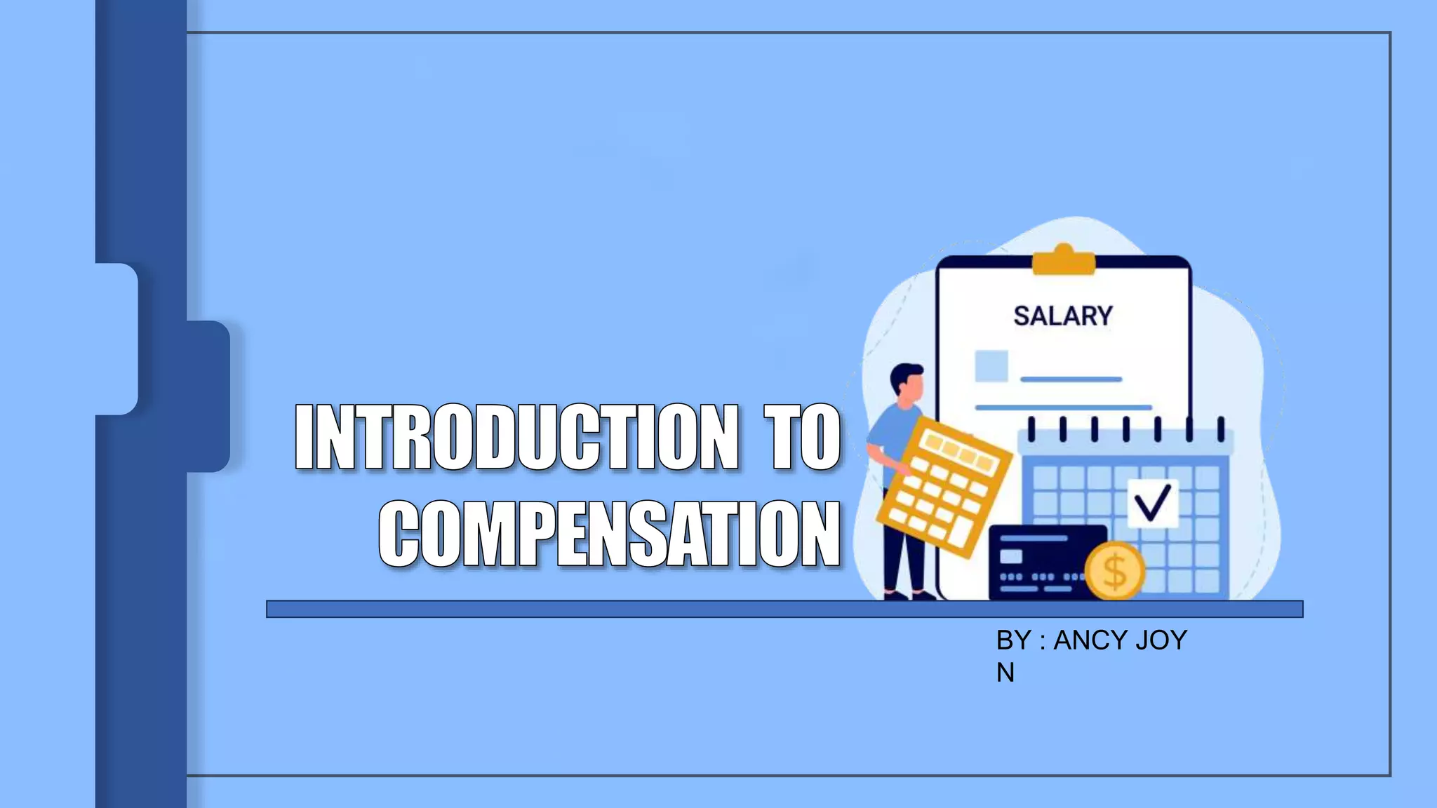 Introduction to Compensation and its classification | PPTX
