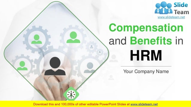 Compensation And Benefits In Hrm PowerPoint Presentation Slides