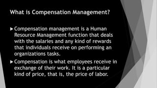 Compensation Management and Types of Compensation Management | PPT